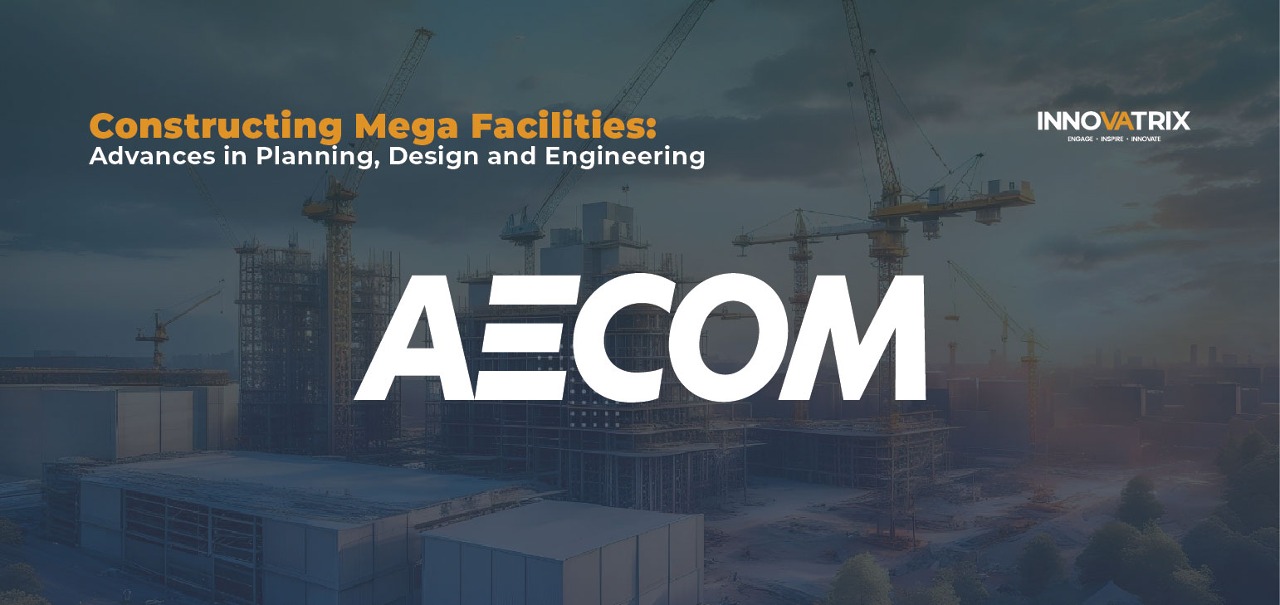 AECOM Bronze Sponsor – Mega Facilities Summit