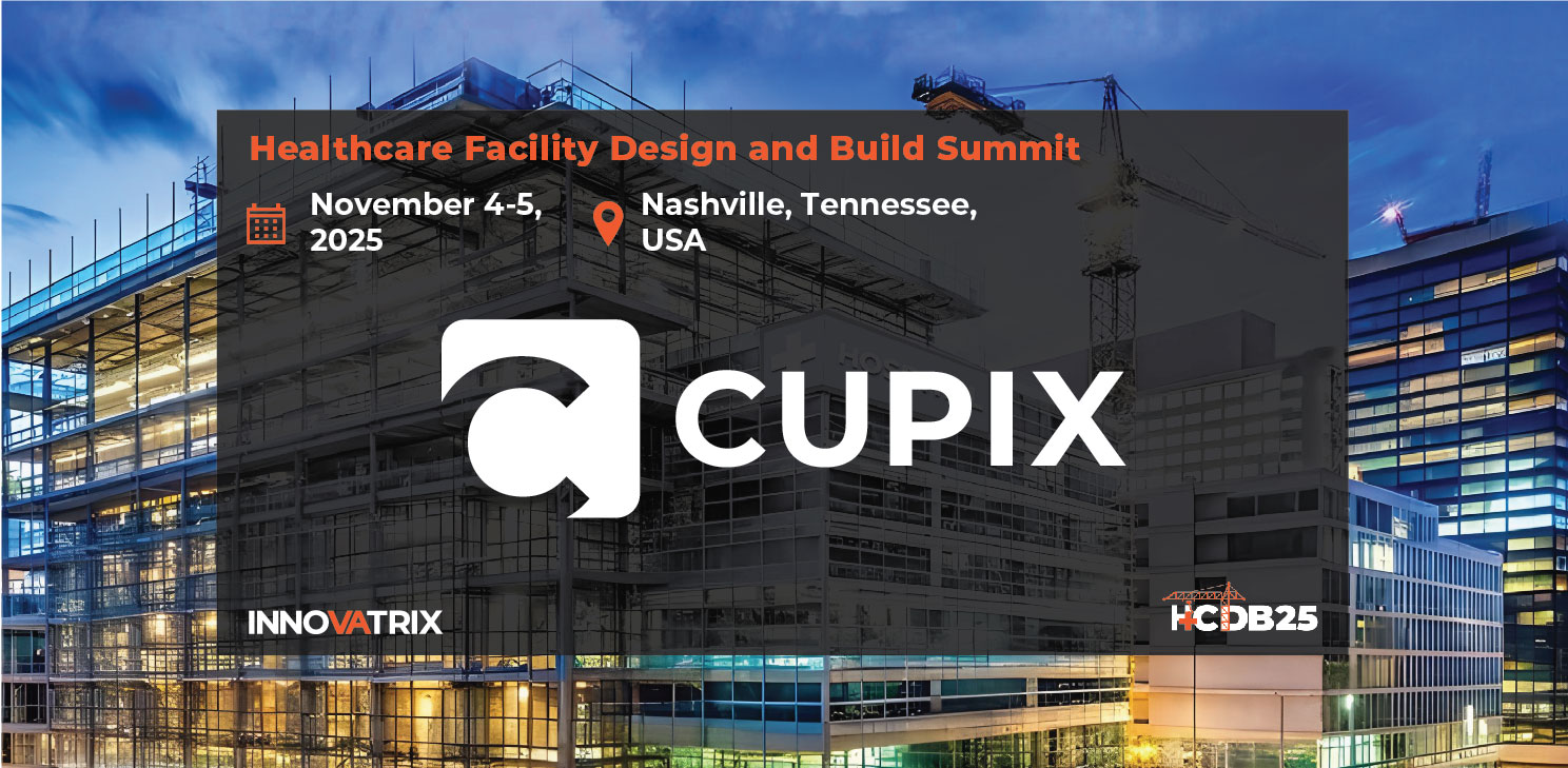 Cupix Silver Sponsor – Healthcare Design Summit